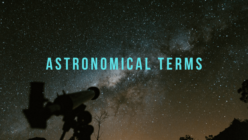 Astronomical Terms – Eduindex